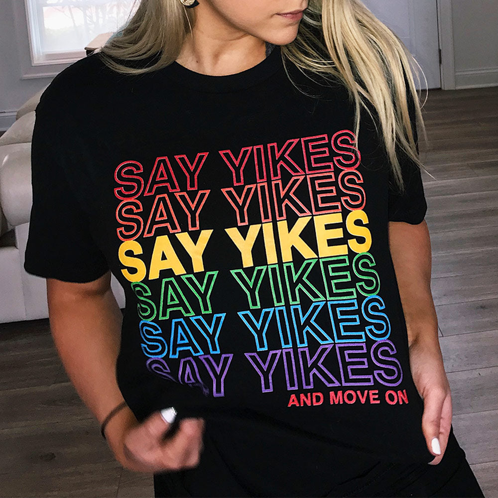 Say Yikes Shirt - Funny Graphic Tee, Trendy Rainbow Colorful T-Shirt ...